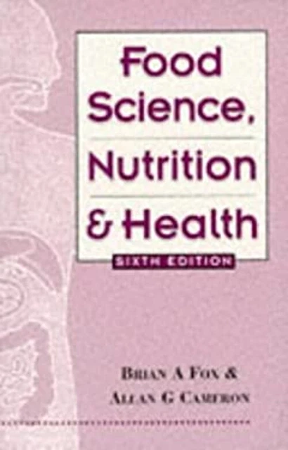 SCIENCE ALIMENTAIRE, NUTRITION Et Santé Allan G., Fox, Brian A. Camero ...