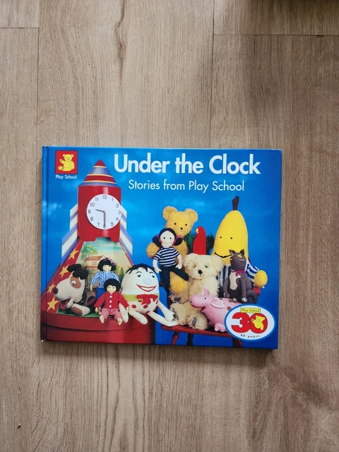 PLAY SCHOOL UNDER The Clock RARE BOOK $15.00 - PicClick AU