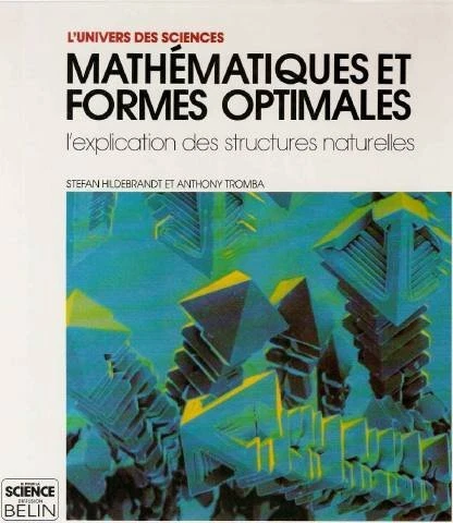 MATHÉMATIQUES ET FORMES optimales : L'explication des structures ...