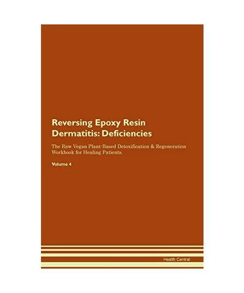 REVERSING EPOXY RESIN Dermatitis: Deficiencies The Raw Vegan Plant ...