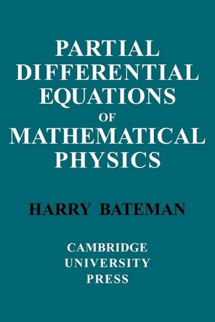 Partial Differential Equations Of Mathematical Physics By H Bateman 7029