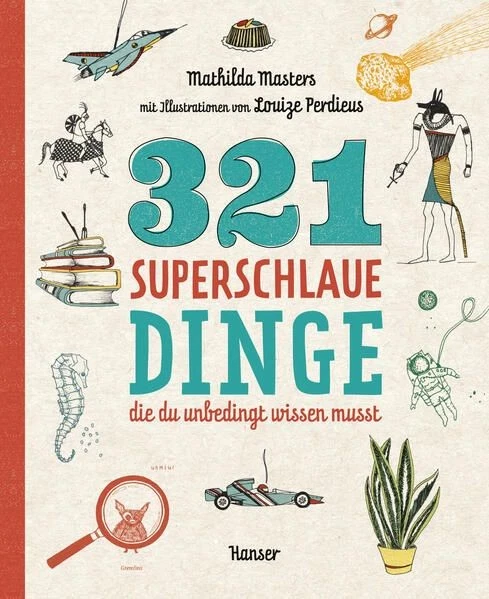 321 SUPERSCHLAUE DINGE, die du unbedingt wissen musst Masters, Mathilda ...