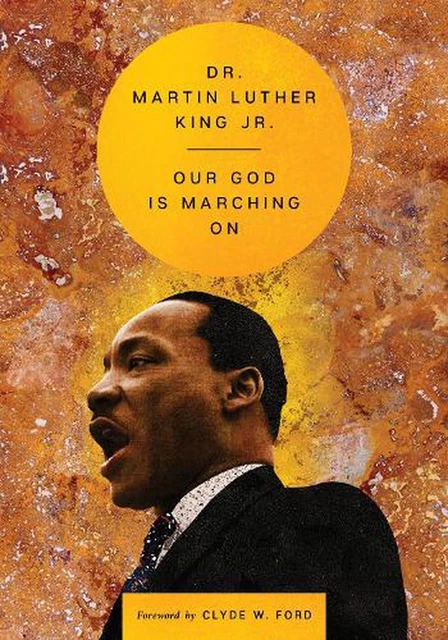 OUR GOD IS Marching On by Dr. Martin Luther King, Jr. (English ...