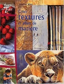 CRÉER TEXTURES ET effets de matière von Michael Warr | Buch | Zustand ...