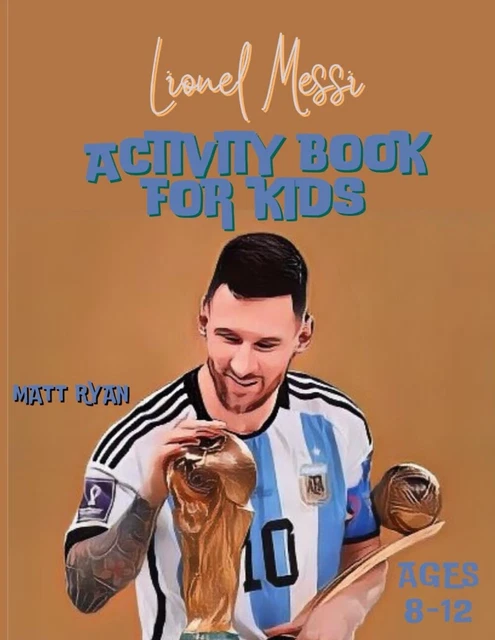 LIONEL MESSI: ACTIVITY book for kids aged 8-12 EUR 16,29 - PicClick FR