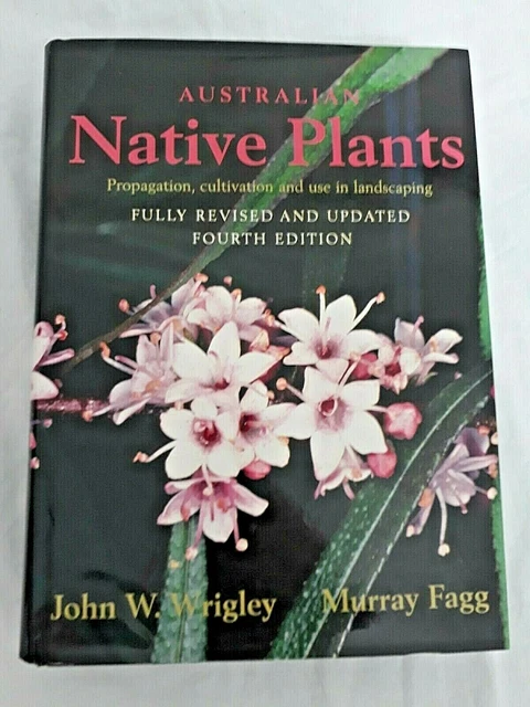 AUSTRALIAN NATIVE PLANTS Wrigley Fagg Fourth Edition - HCDJ $22.00 ... AUSTRALIAN NATIVE PLANTS Wrigley Fagg Fourth Edition - HCDJ $22.00 ...