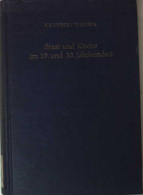 STAAT UND KIRCHE im 19. und 20. Jahrhundert: BAND I: Staat und Kirche ...