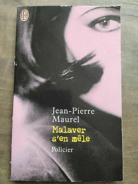 JEAN-PIERRE MAUREL: MALAVER s'en mêle/ J'ai lu 2001 EUR 2,50 - PicClick FR