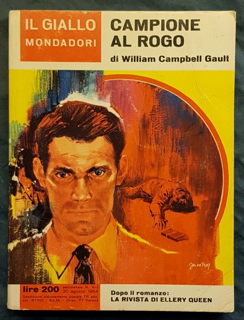 IL GIALLO MONDADORI-CAMPIONE Al Rogo-W.campbell Gault-N.813-Agosto 1964 ...