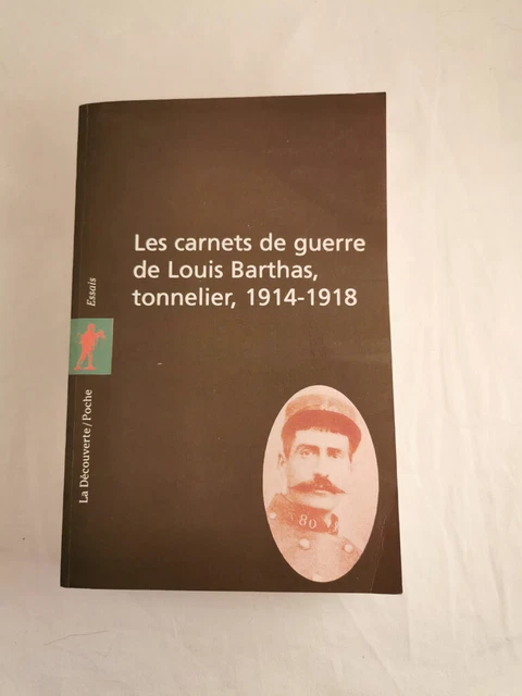 LES CARNETS DE guerre de Louis Barthas, tonnelier 1914-1918 Louis ...