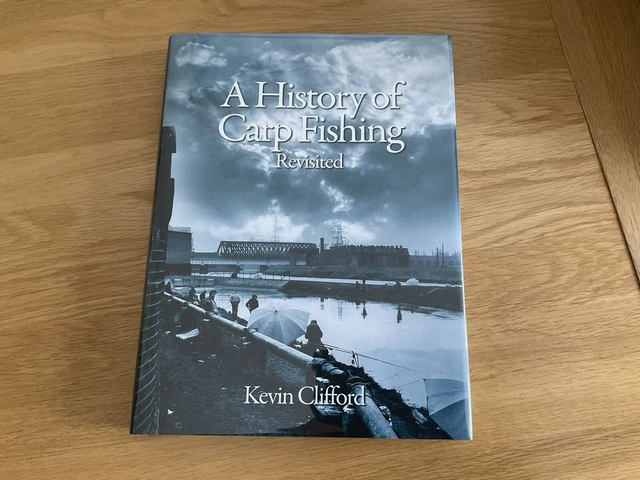 A HISTORY OF Carp Fishing Revisited Kevin Clifford Hb Signed Fishing ...