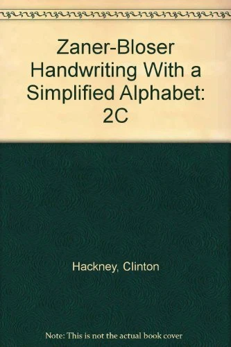 ZANER-BLOSER HANDWRITING WITH A SIMPLIFIED ALPHABET: 2C By Clinton ...