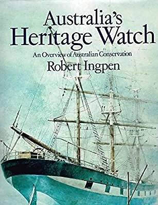 AUSTRALIAS HERITAGE WATCH: An Overview of Australian Conservation ...