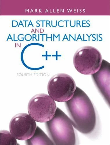 DATA STRUCTURES AND Algorithm Analysis in C++ by Mark Weiss (2013 ...