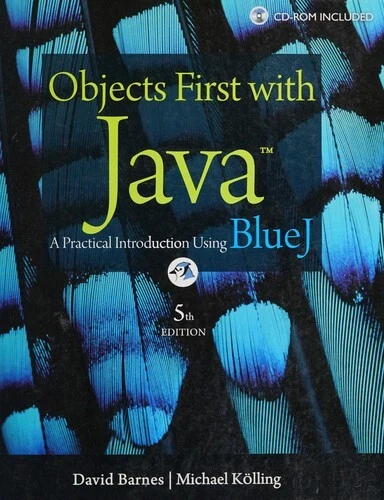 OBJECTS FIRST WITH Java: A Practical Introduction Using BlueJ (5th ...