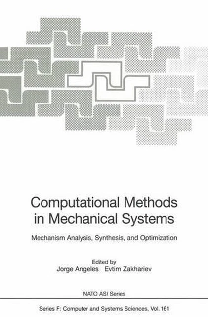 COMPUTATIONAL METHODS IN Mechanical Systems: Mechanism Analysis, Synthesis, and EUR 200,63 ...