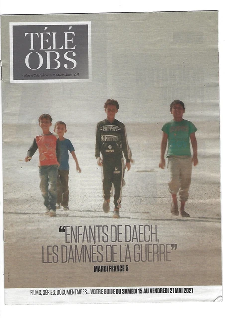 TELE OBS-13 MAI 2021-"Enfants DAECH"/ underground railroad"/"The ...