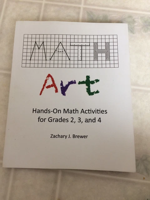 MATH ART: HANDS-ON Math Activities for Grades 2, 3, and 4 by Zachary J ...