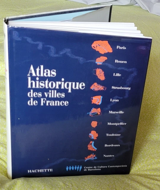 ATLAS HISTORIQUE DES VILLES FRANCAISES de J.L.PINOL,1996, éditions ...