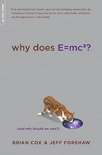 WHY DOES E=MC2?: (and Why Should We C..., Forshaw, Jeff £16.99 - PicClick UK