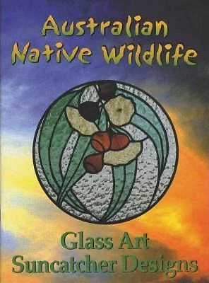 &AUSTRALIAN NATIVE WILDLIFE& Stained Glass Pattern Book $22.00 ...