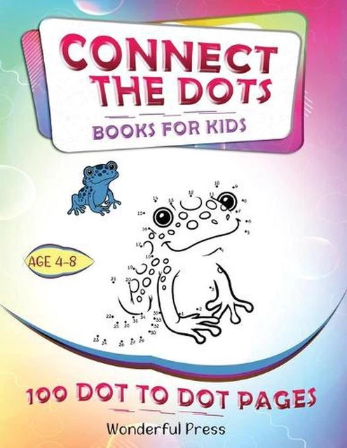 CONNECT THE DOTS: Connect The Dots For Kids Ages 4-8: 100 Dot-to-Dot ...