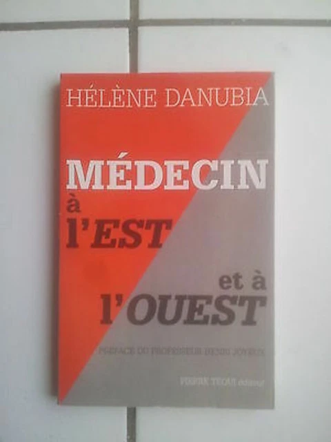 HÉLÈNE DANUBIA MÉDECIN à l' Est et à l' Ouest ( éditions Pierre Téqui 1997) EUR 7,99 - PicClick FR