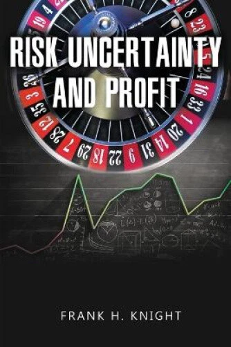 RISK, UNCERTAINTY, AND Profit by Knight, Frank H. EUR 30,28 - PicClick FR