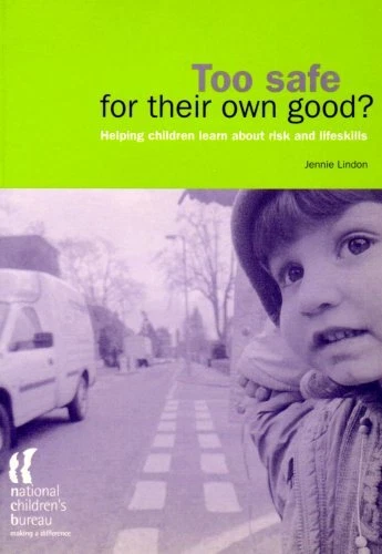 TOO SAFE FOR Their Own Good?-Jennie Lindon EUR 4,08 - PicClick IT