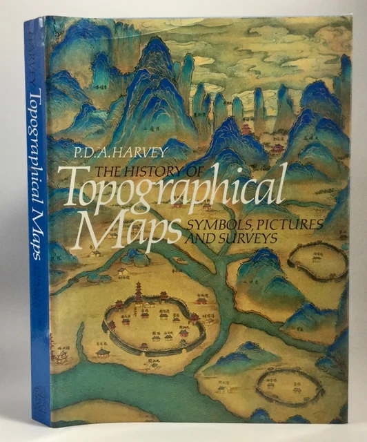 HARVEY THEHISTORY OF TOPOGRAPHICAL MAPS Symbols Pictures and Surveys ...