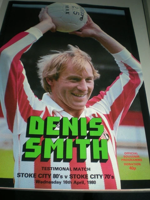 DENNIS SMITH TESTIMONIAL, STOKE CITY 80s v STOKE CITY 70s, 16th APRIL ...