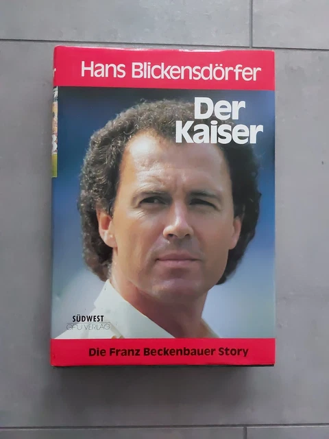 DER KAISER - Die Franz Beckenbauer Story v. Hans Blickensdörfer * Neu ...