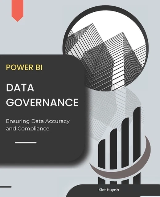 POWER BI DATA Governance Ensuring Data Accuracy and Compliance by Kiet ...