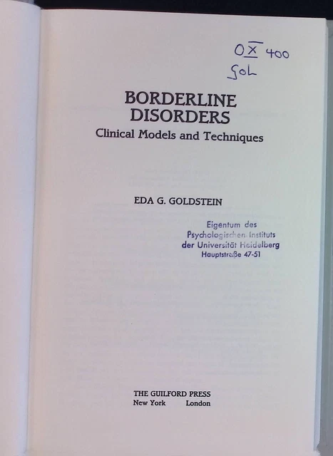 BORDERLINE DISORDERS: CLINICAL Models and Techniques Goldstein, Eda G ...
