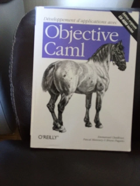 DÉVELOPPEMENT D'APPLICATIONS AVEC Objective CAML CHAILLOUX Manoury ...