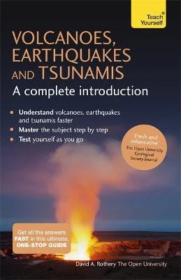 VOLCANOES, EARTHQUAKES AND Tsunamis: A Complete Introduction ...
