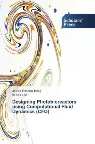 Designing Photobioreactors Using Computational Fluid Dynamics Cfd