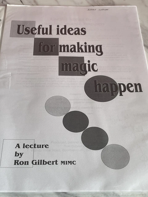 USEFUL IDEAS FOR Making Magic Happen A Lecture By RON GILBERT Mimic ...