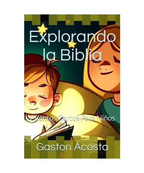 EXPLORANDO LA BIBLIA: Cuentos Cortos Para Niños, Acosta, Gaston Ezequiel EUR 20,16 - PicClick FR