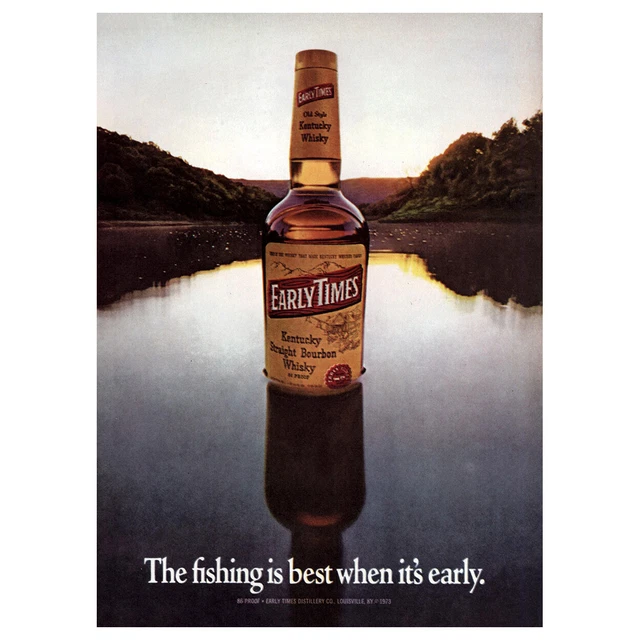 1973 EARLY TIMES Whisky: Fishing Is Best When Its Early Vintage Print ...
