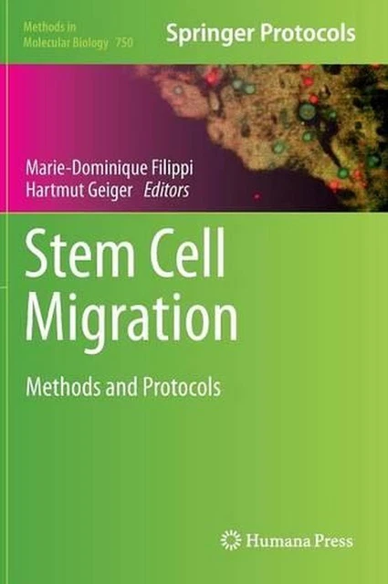 STEM CELL MIGRATION: Methods and Protocols by Marie-Dominique Filippi (English) £115.99 ...
