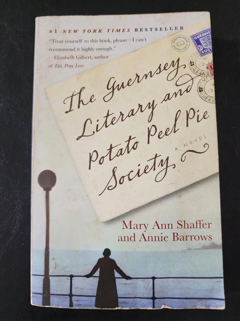 THE GUERNSEY LITERARY and Potato Peel Pie Society by Mary Ann Shaffer ...