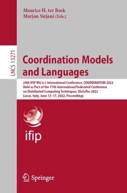 COORDINATION MODELS AND Languages: 24th IFIP WG 6.1 International Conference, CO EUR 173,27 ...