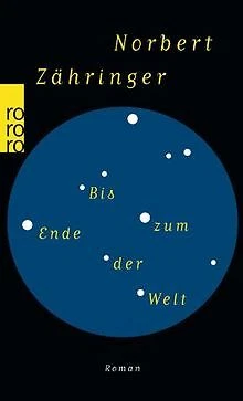 BIS ZUM ENDE der Welt de Zähringer, Norbert | Livre | état très bon EUR ...