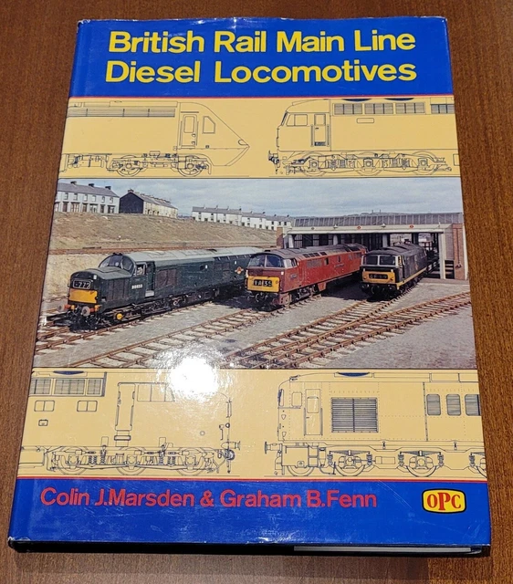 MAIN LINE DIESEL Locomotives of British Rail by Colin J. Marsden ...