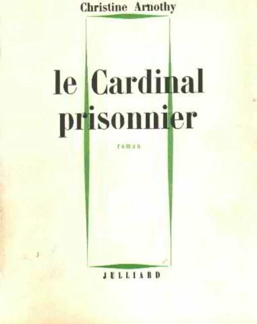 LE CARDINAL PRISONNIER | Arnothy Christine | Etat correct EUR 9,00 ...