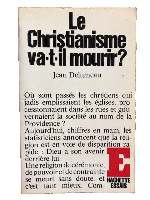 LE CHRISTIANISME VA-T-IL mourir ? de Jean Delumeau EUR 2,00 - PicClick FR LE CHRISTIANISME VA-T-IL mourir ? de Jean Delumeau EUR 2,00 - PicClick FR