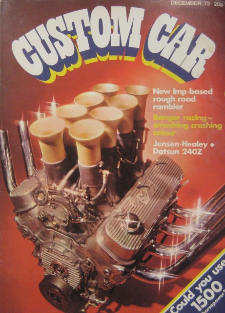 CUSTOM CAR MAGAZINE December 1972 featuring Datsun 240Z, Jensen-Healey ...