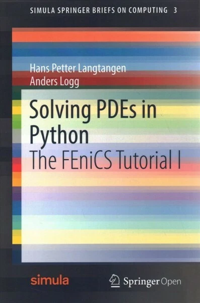 Solving Pdes In Python The Fenics Tutorial I By Langtangen Hans