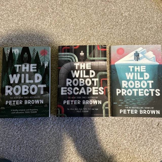 THE WILD ROBOT Series By Peter Brown 3 Books Collection - Age 7-10 ...